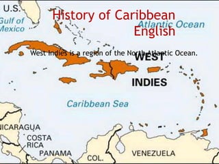 Caribbean english | PPT | South America Travel | Travel Locations