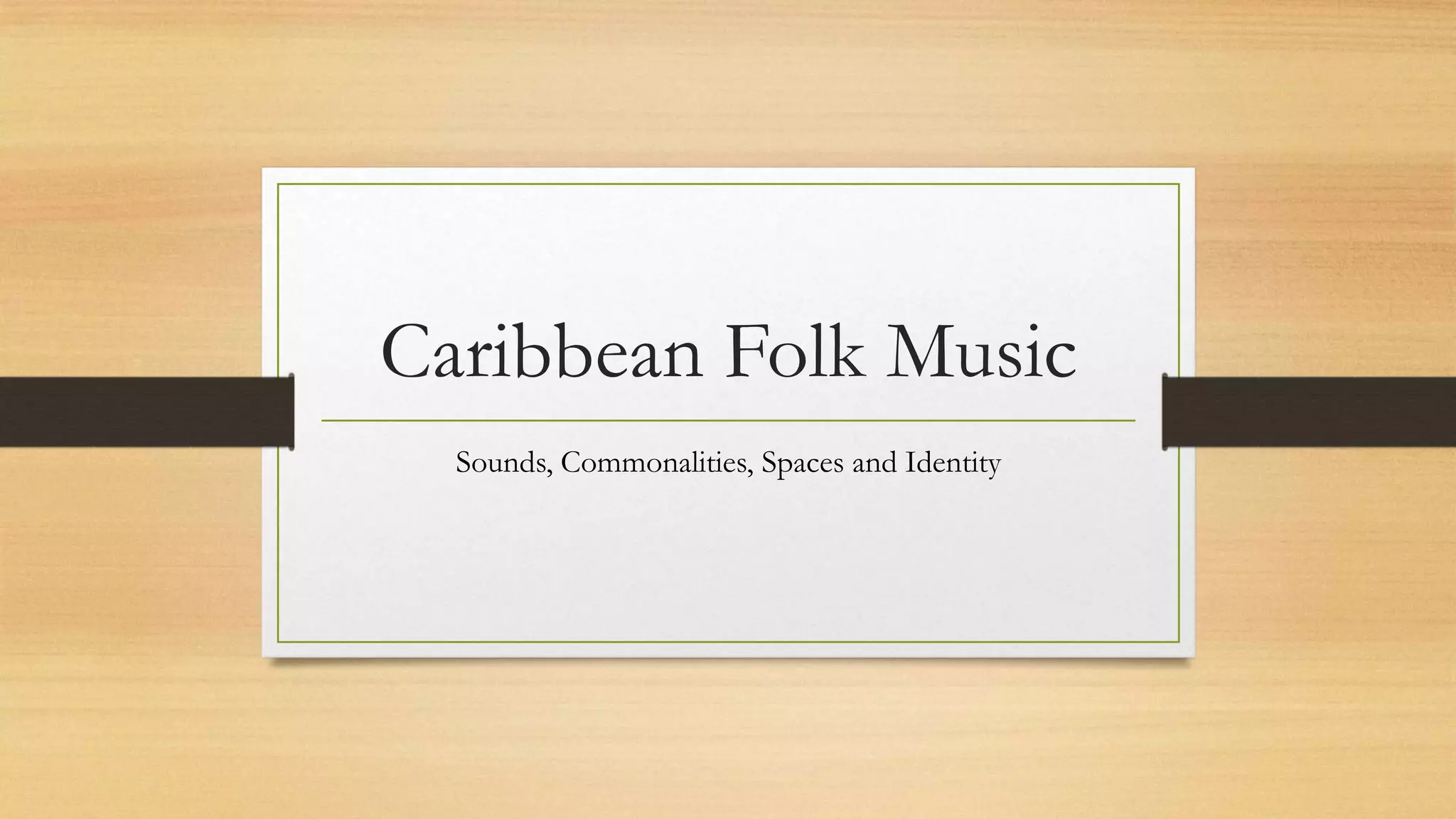 Caribbean Folk Music - Overview | PPT