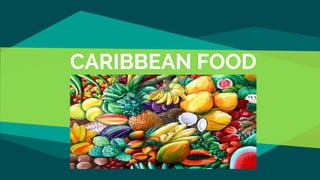 Caribbean food | PPTX