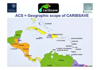 CARIBSAVE: A Sectoral Approach to vulnerability, Resilience and Climate ...