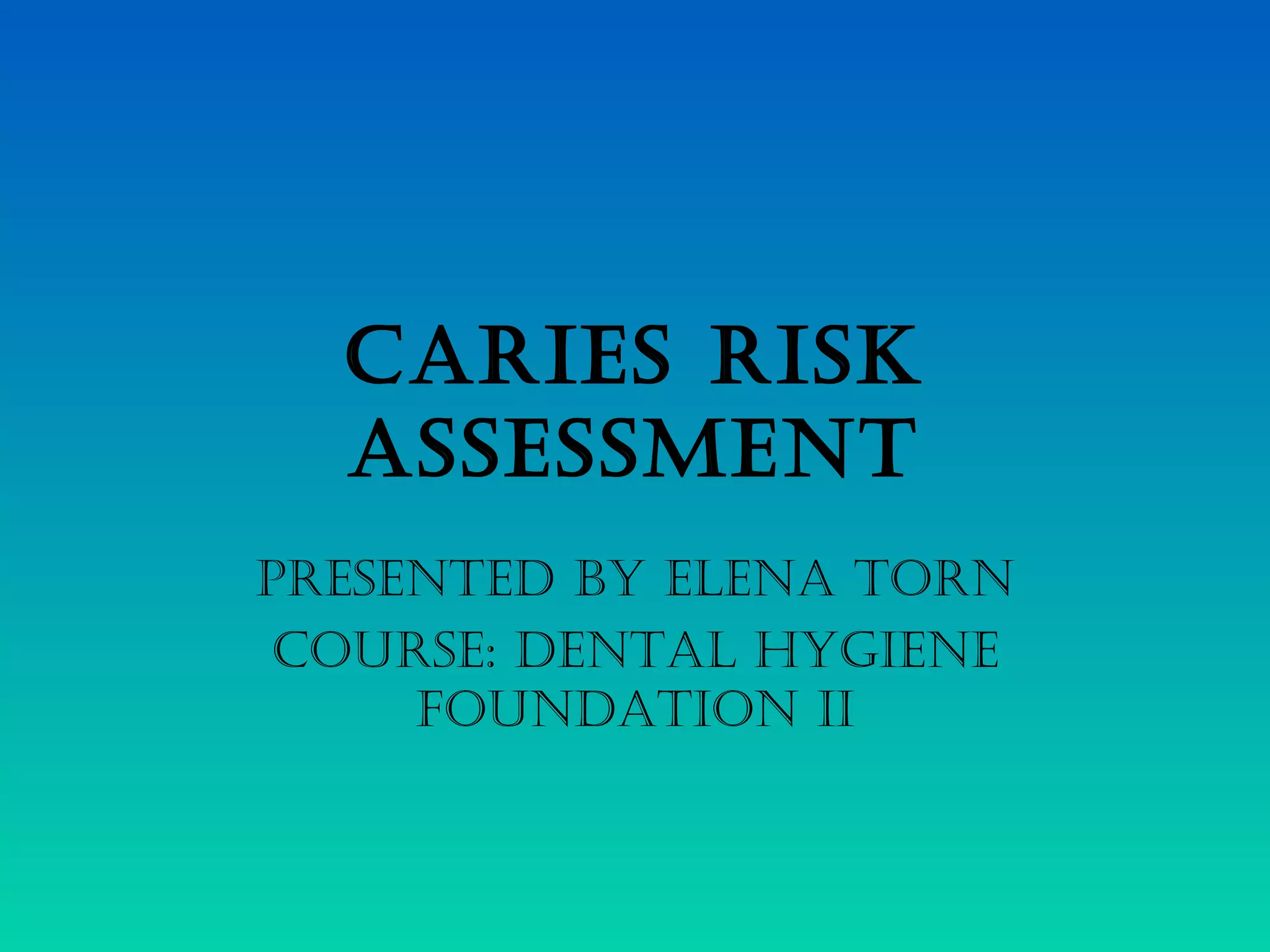 Caries risk assessment | PPT