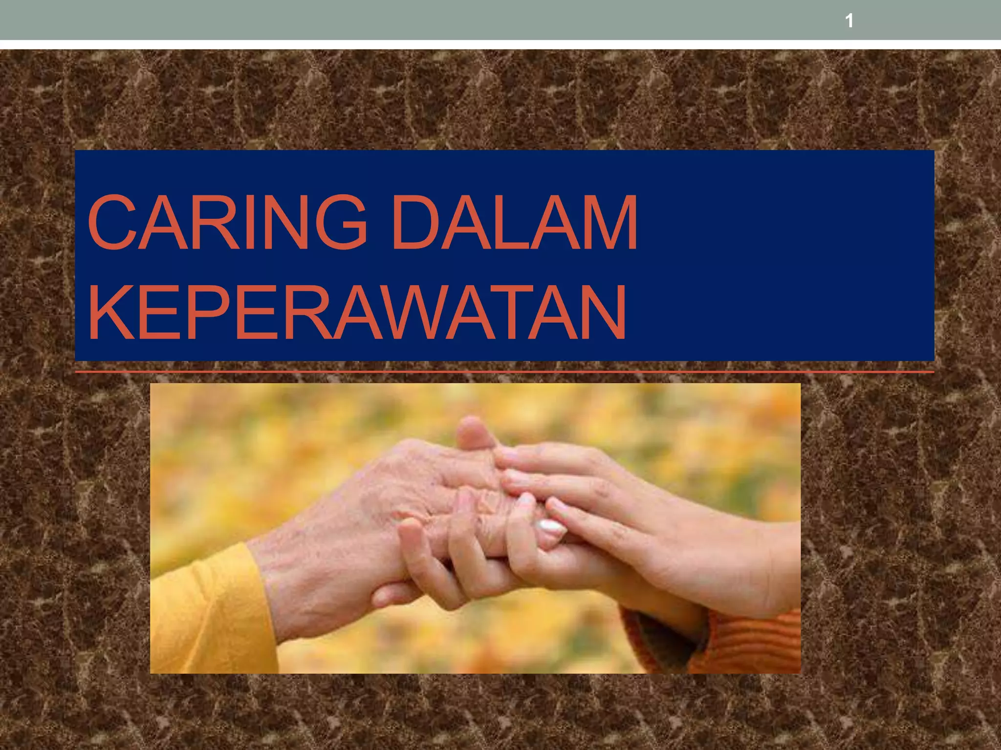 CARING DALAM KEPERAWATAN - TM 1.ppt