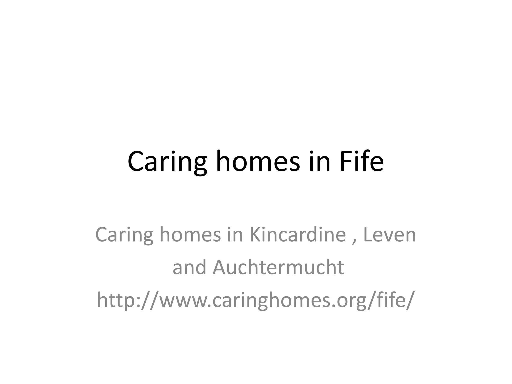Caring homes in fife | PPTX
