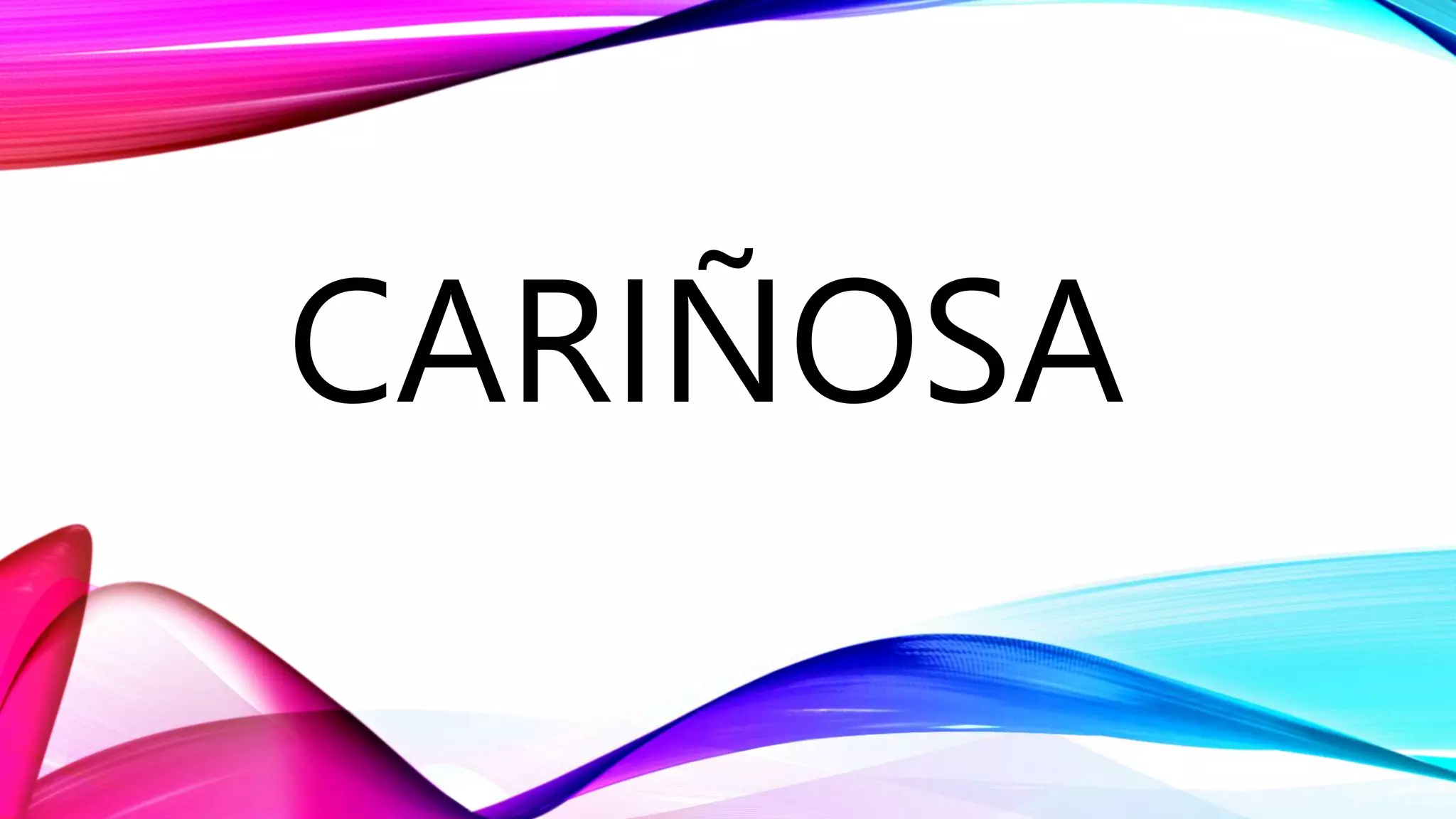 CariÑosa.pptx