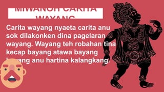 POWERPOINT - Carita wayang | PPTX