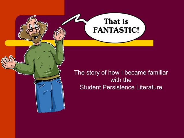 Student Persistence: How the library makes a difference. | PPT