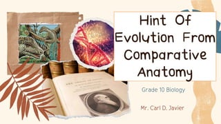 Grade 10-Science Evolution Comparative Anatomy | PPTX