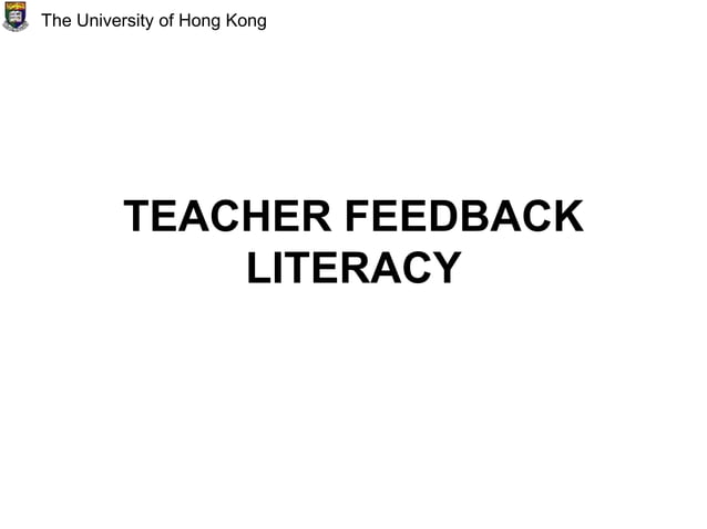 Teacher feedback literacy & feedback designs for student learning | PPT