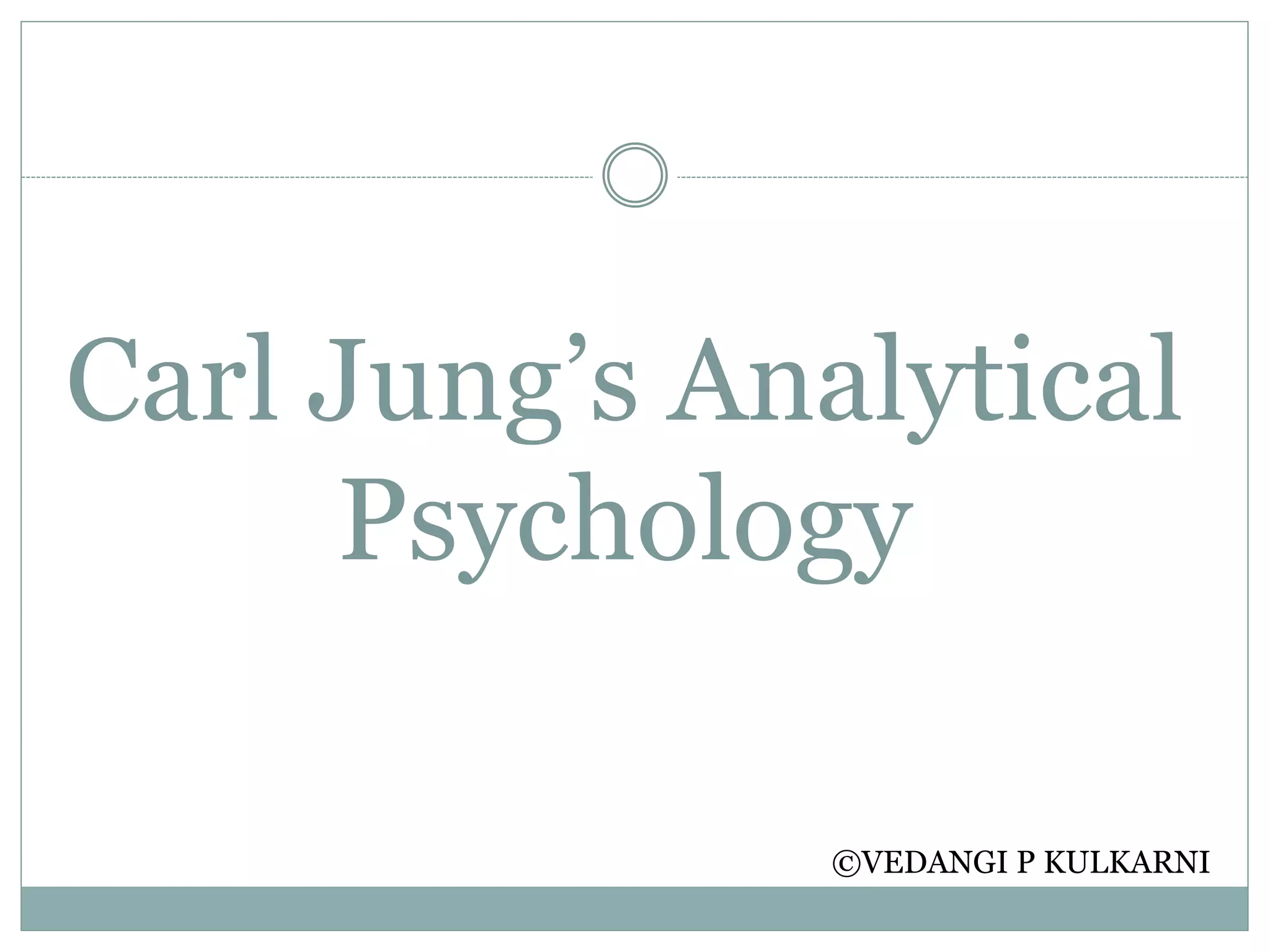 Carl jung’s analytical psychology | PPTX