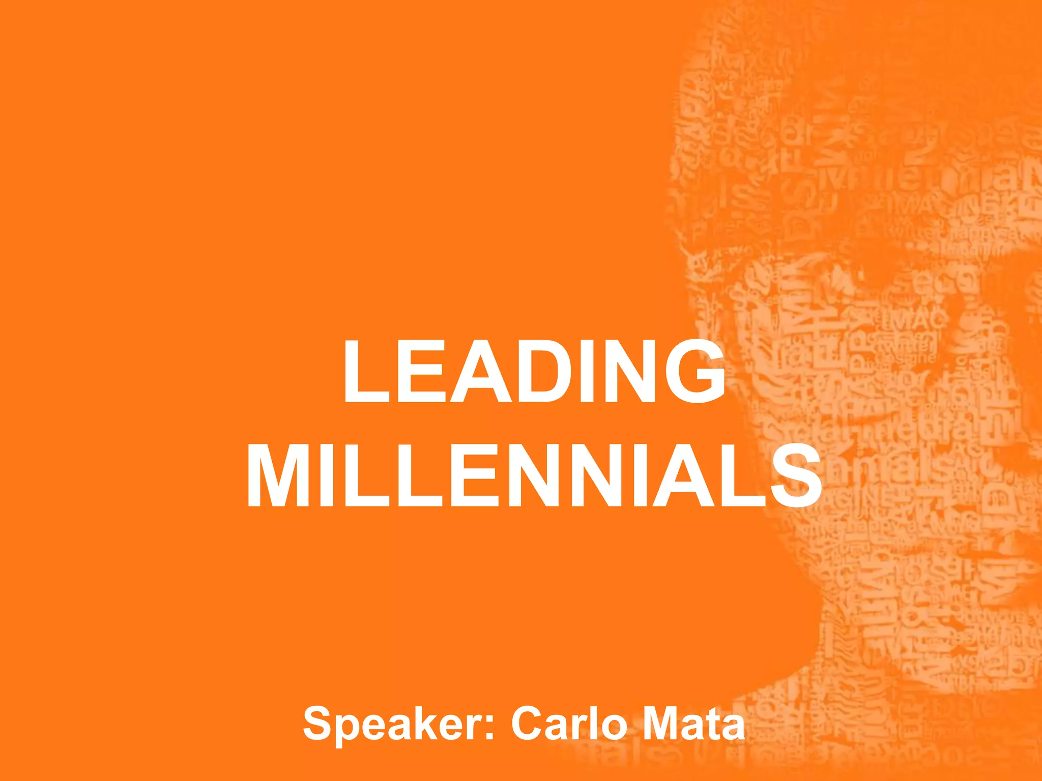 Leading Millennial Leaders by Carlo Mata | PPTX