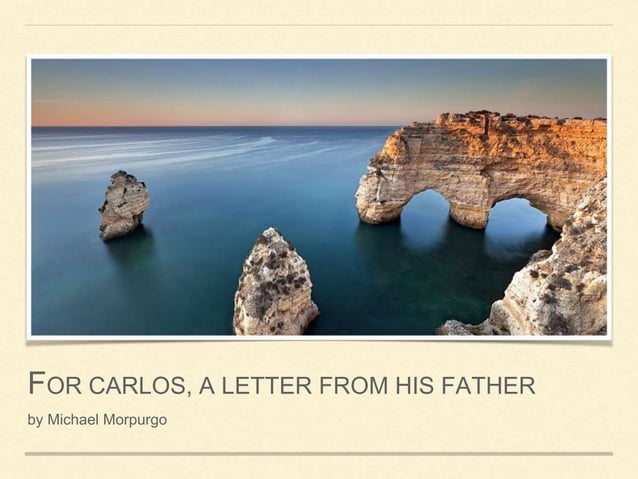 Carlos a letter from your father | PPTX