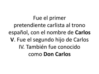 CARLOS MARIA ISIDRO DE BORBÓN | PPTX