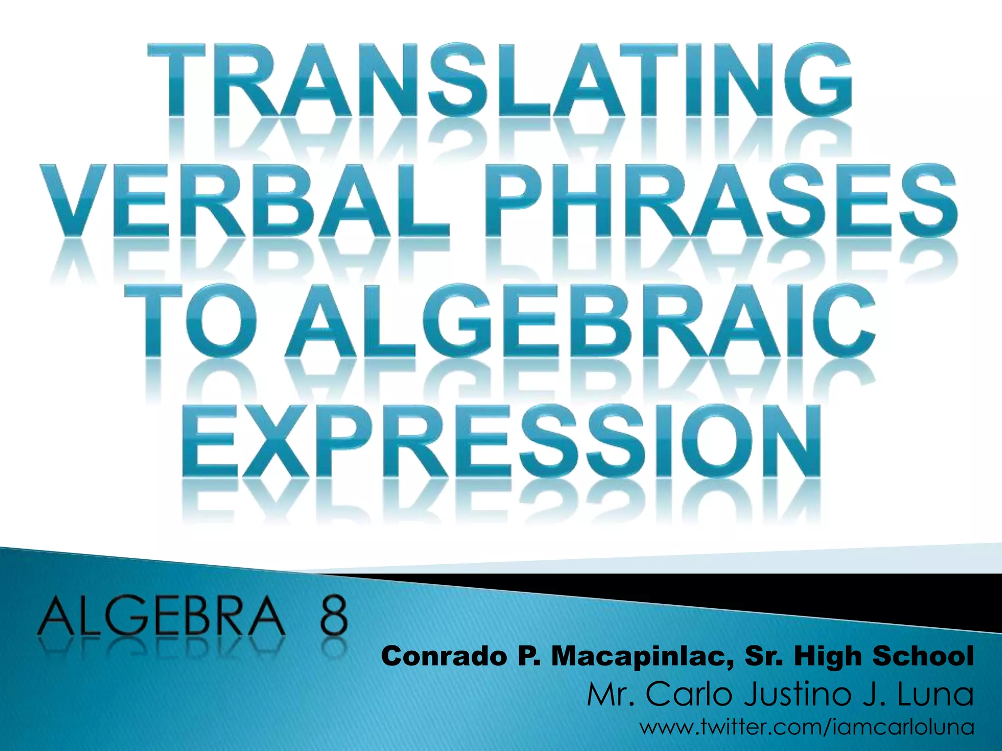 Translating Verbal Phrases to Algebraic Expression | PPTX