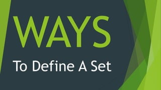Math 7 - Ways of Defining a Set | PPTX