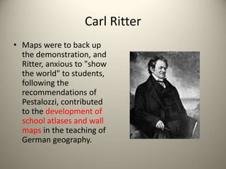 Carl Ritter research thoughts in geography | PPT