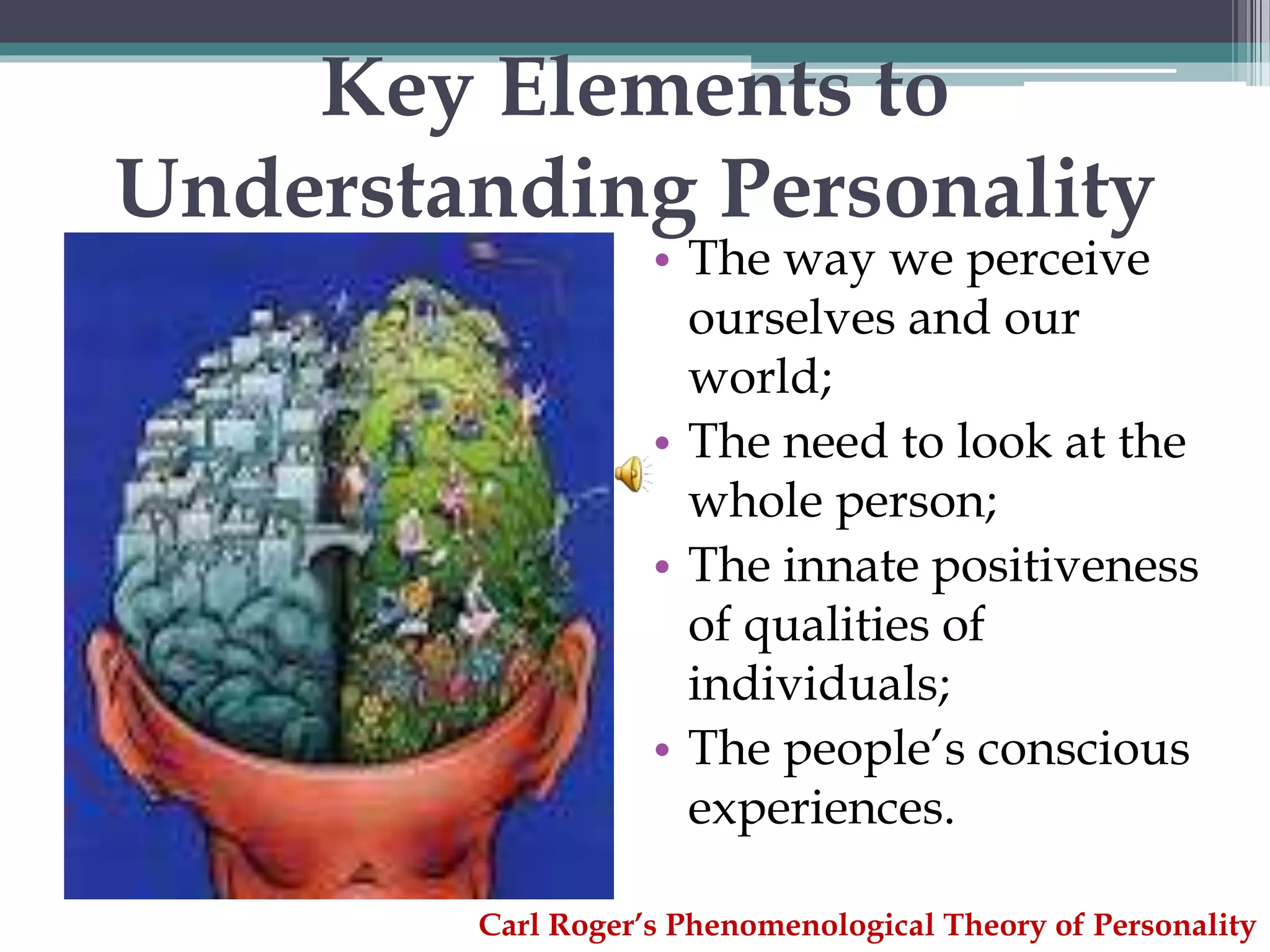 Carl roger’s Phenomenological Theory of Personality | PPTX