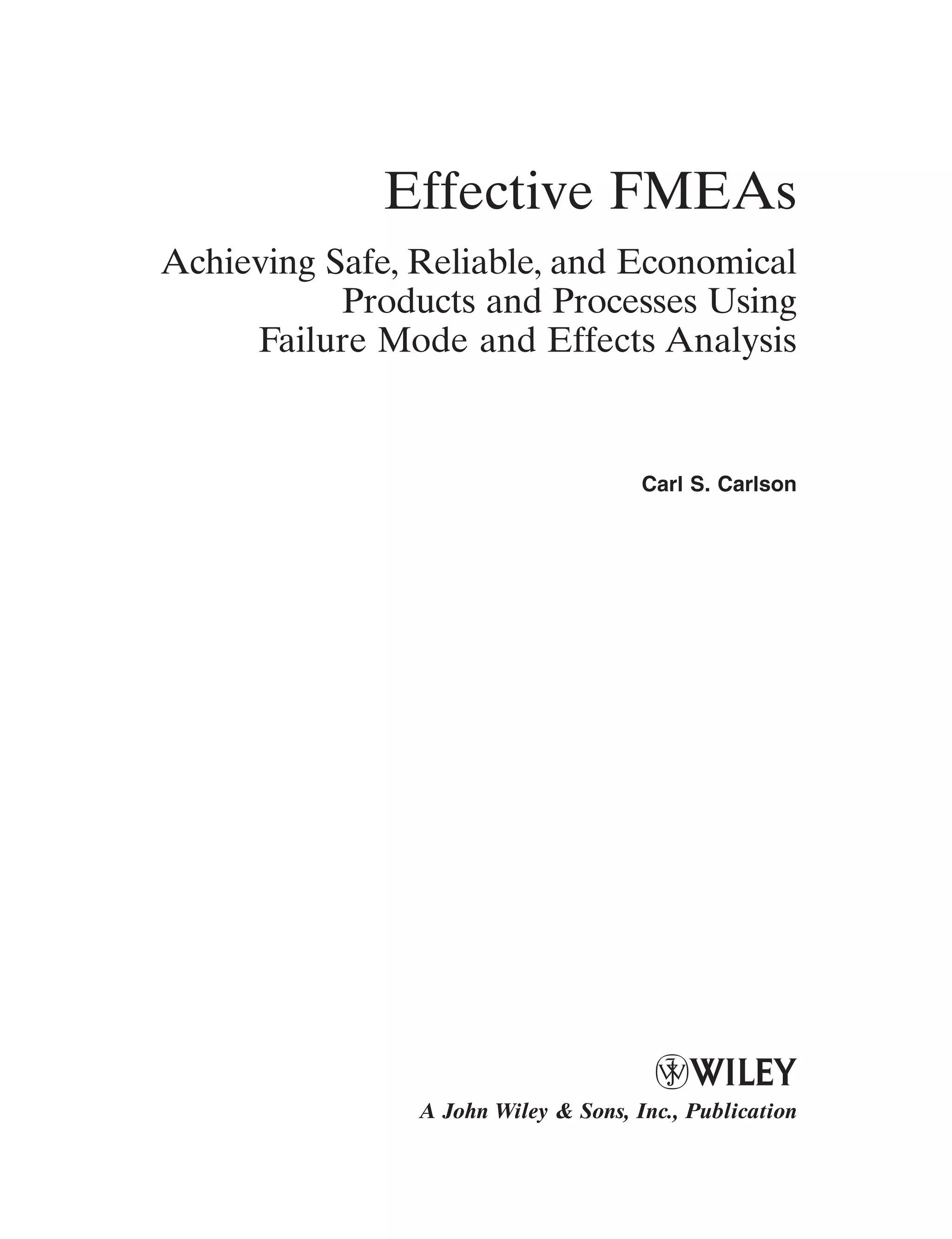 Carl S. Carlson - Effective FMEAs_ Achieving Safe, Reliable, and Economical Products and ...
