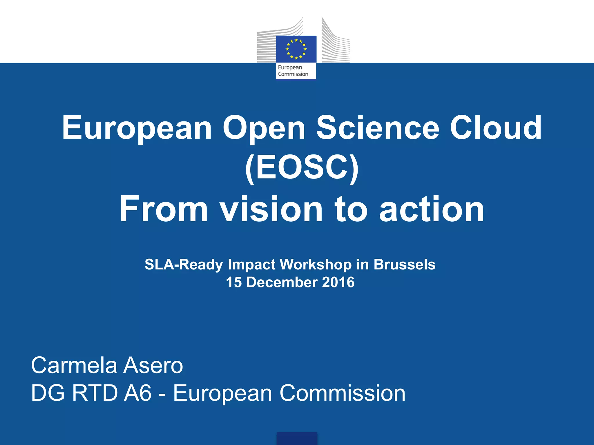 European Open Science Cloud (EOSC) From vision to action | PPTX | Cloud Computing | Internet