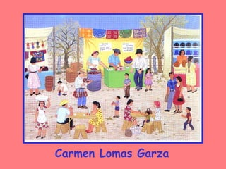 Carmen lomas garza powerpoint | PPT