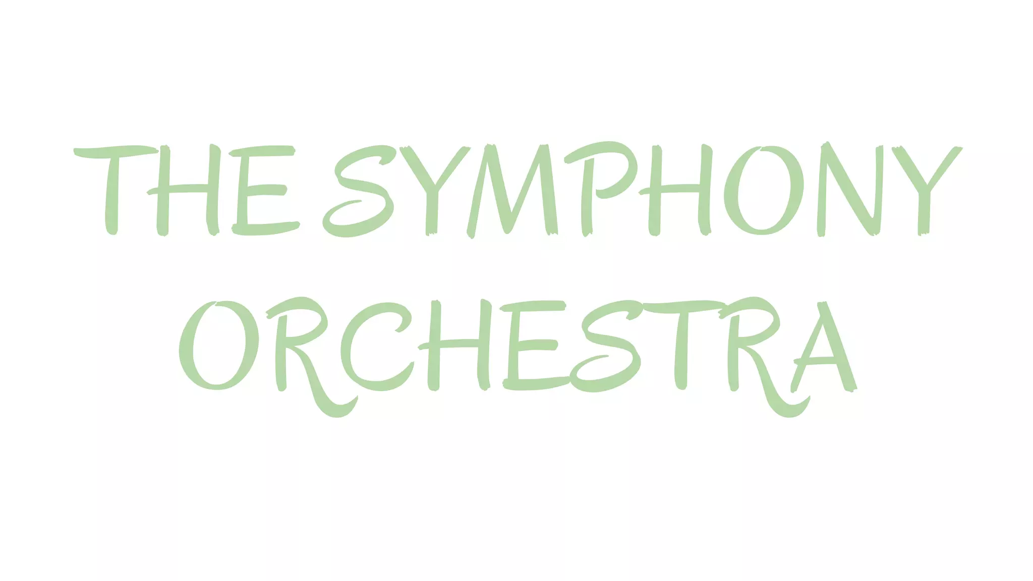 The symphony orchestra. | PPTX