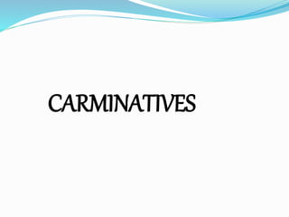 Carminative & demulcent | PPTX