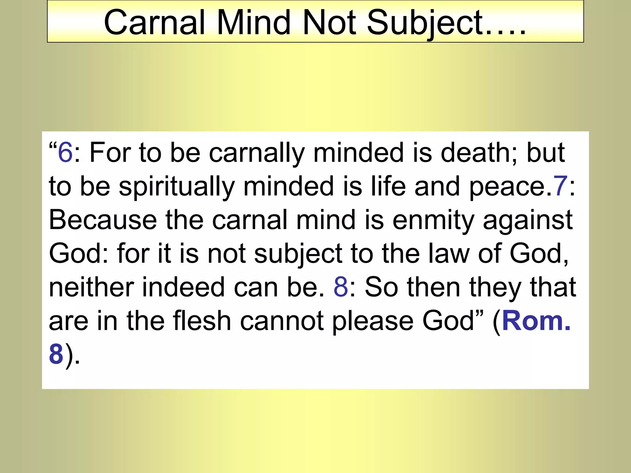 Carnal Mind Not Subject.ppt