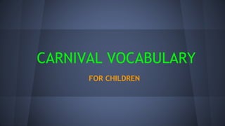 Carnival vocabulary | PPTX