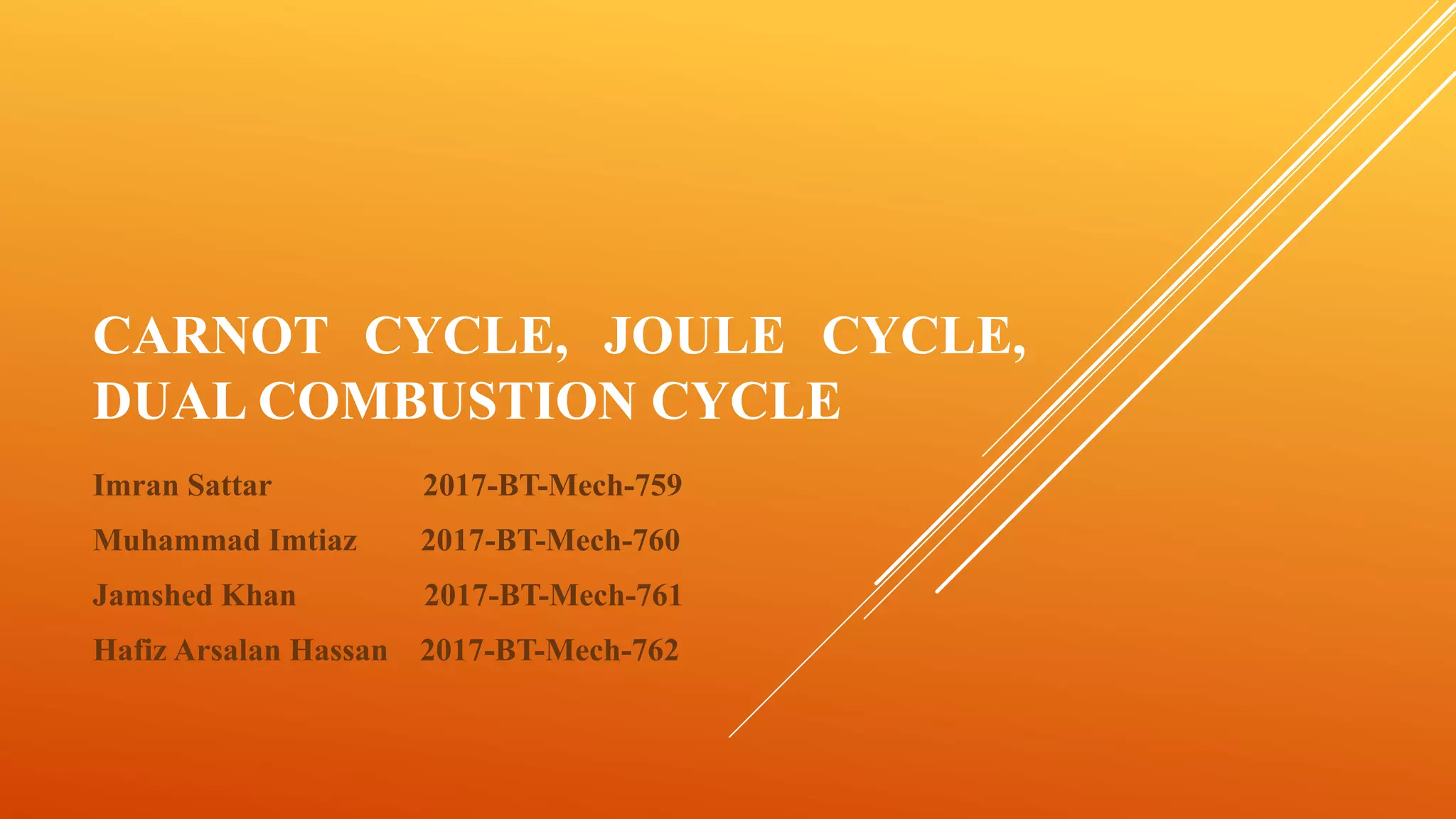Carnot cycle, Joule cycle, Dual combustion cycle | PPTX