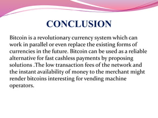 BITCOIN TECHNOLOGY AND ITS USES | PPTX