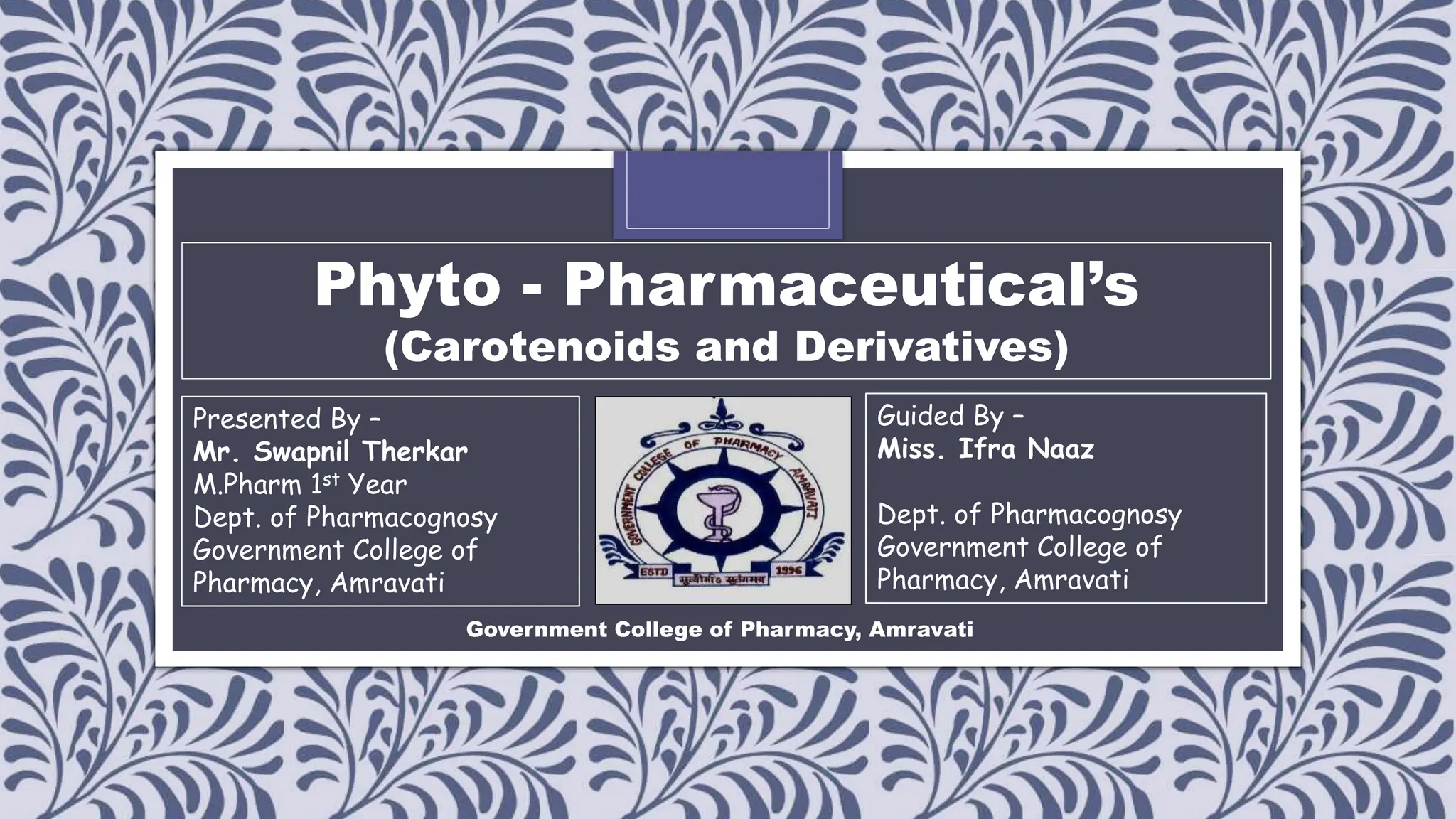 Carotenoids | Phytopharmaceuticals | Pharmacognosy.pptx