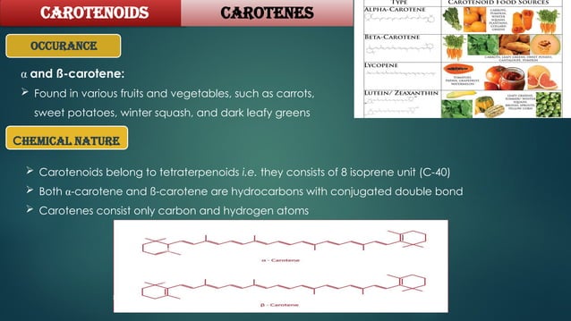 CAROTENOIDS, occurance, chamical nature and health benefits.For Mpharm Pharmacognosy | PPT