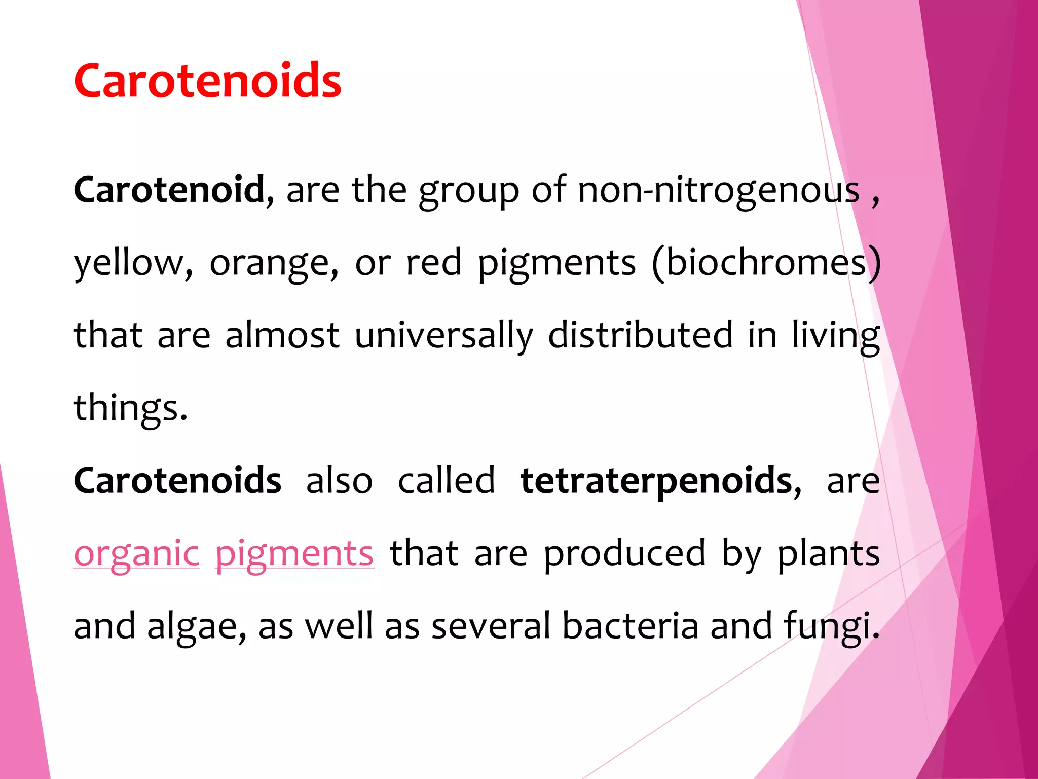 Carotenoids - Definition, classification , properties etc | PPTX