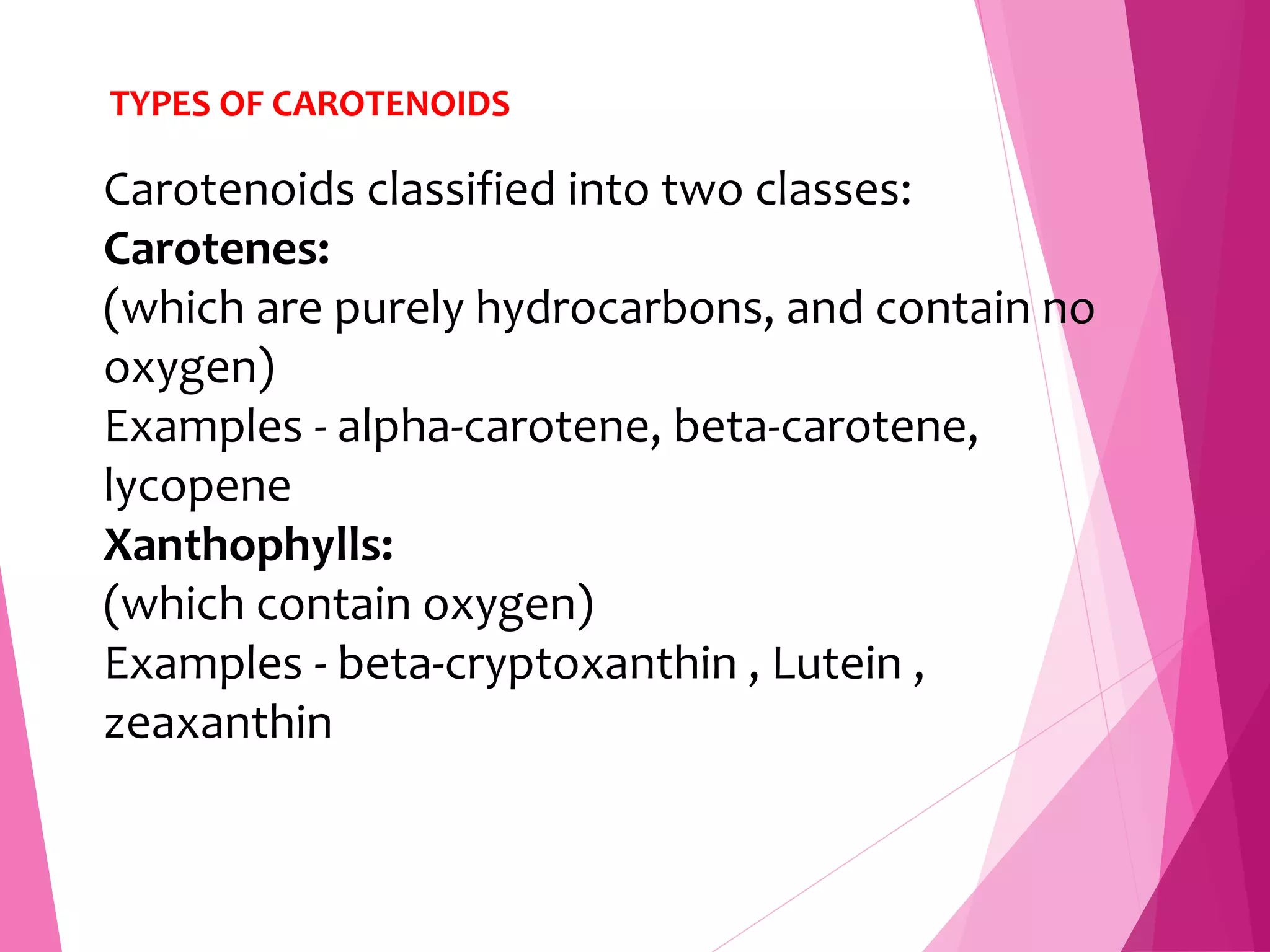 Carotenoids - Definition, classification , properties etc | PPTX
