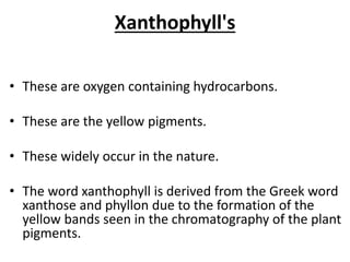 Carotenoids & Xanthophyll’s.pptx