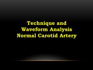 CAROTID DOPPLER STUDY | PPTX