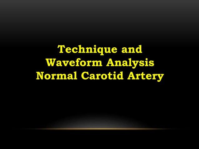 CAROTID DOPPLER STUDY | PPTX