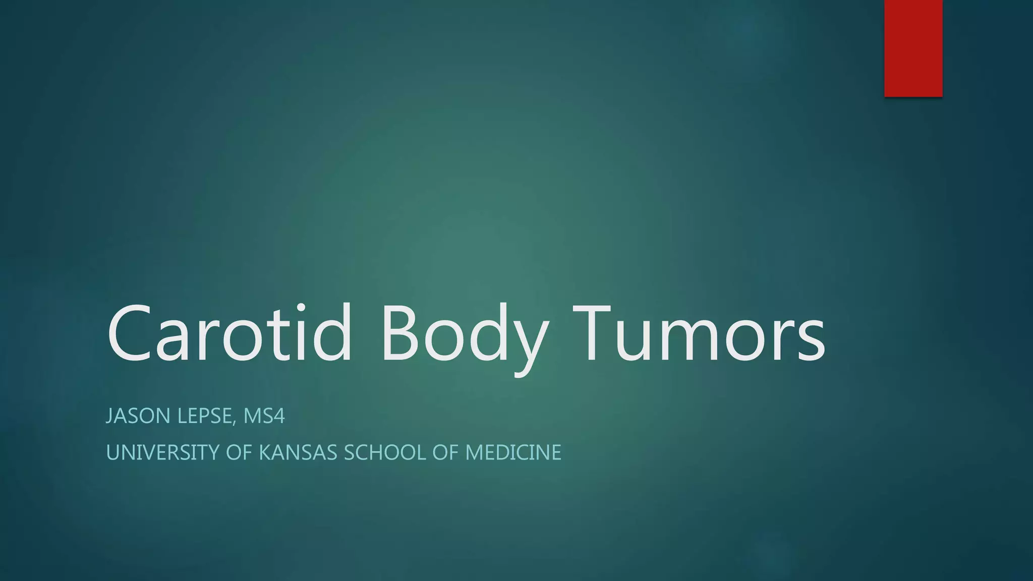 Carotid body tumors | PPTX