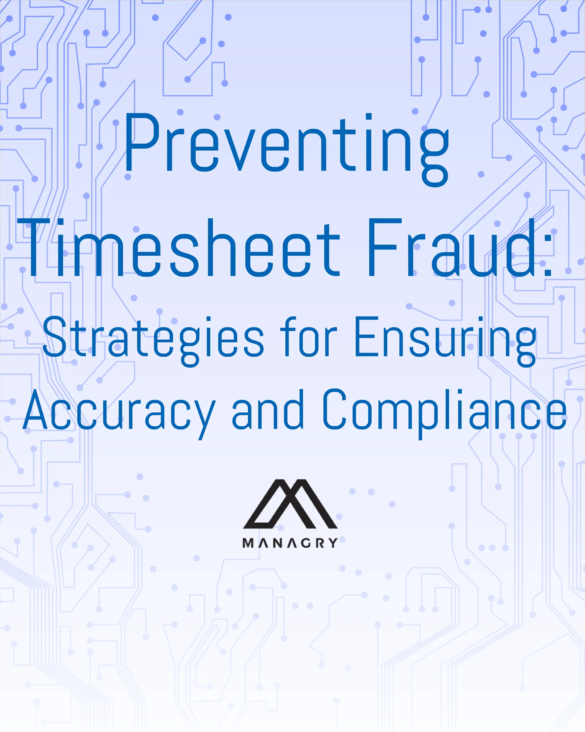 Preventing Timesheet Fraud Strategies for Ensuring Accuracy and ...