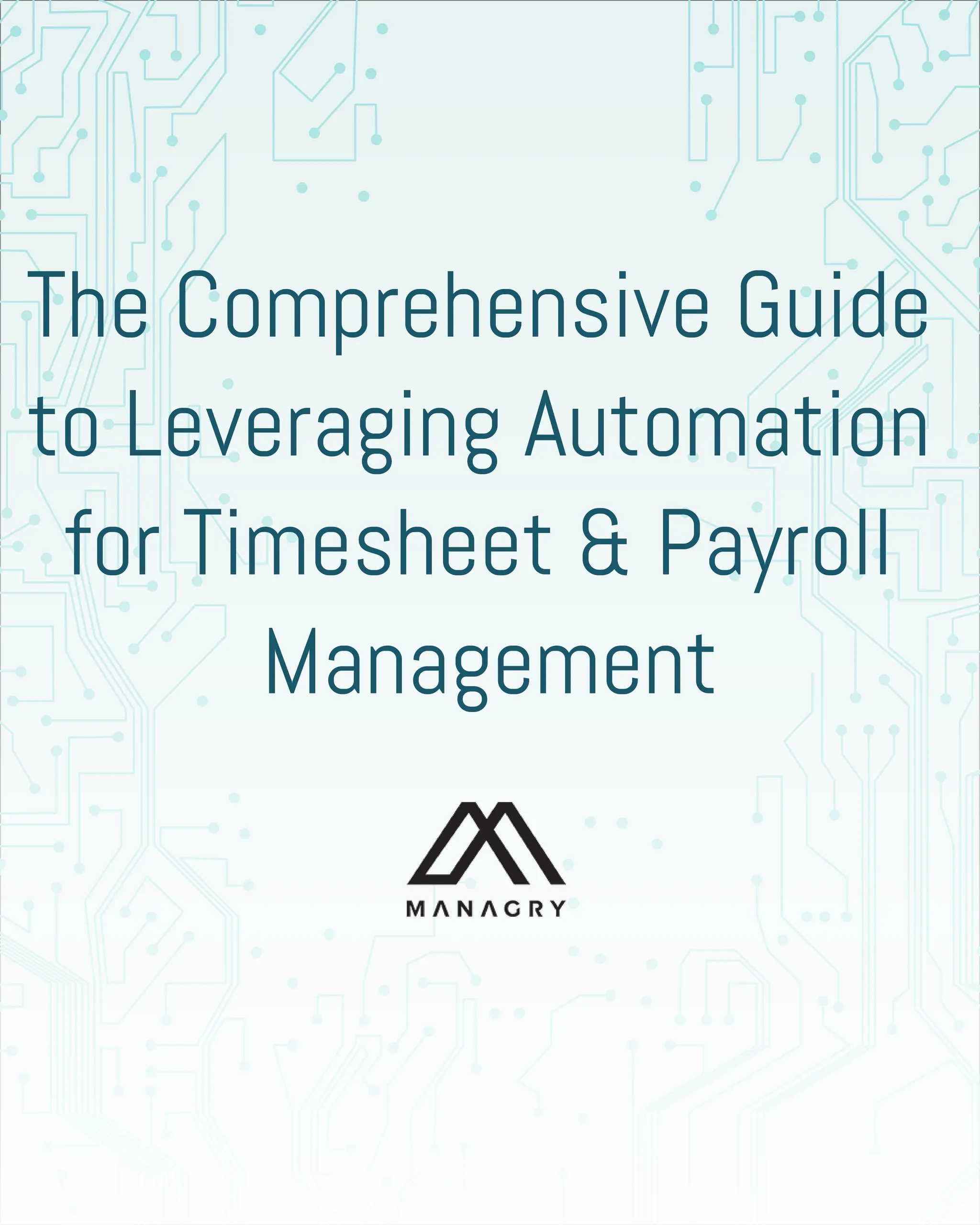 The Comprehensive Guide to Leveraging Automation for Timesheet ...