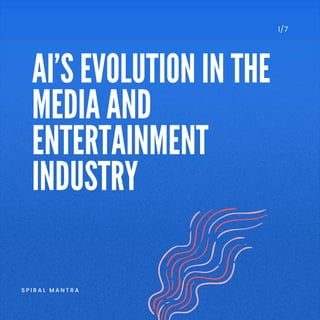AI’s Evolution in the Media and Entertainment Industry | PDF