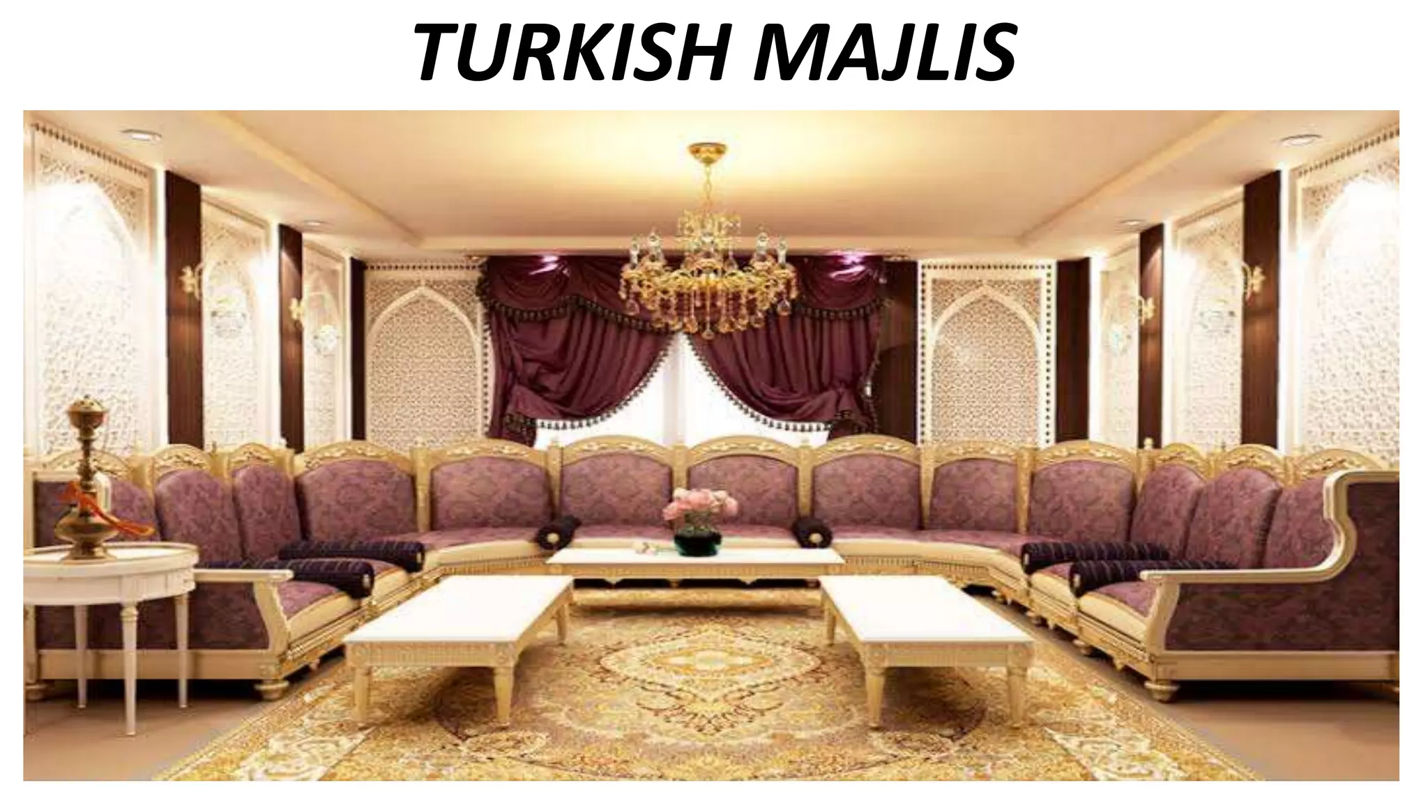 Turkish Majlis in Dubai | PPT