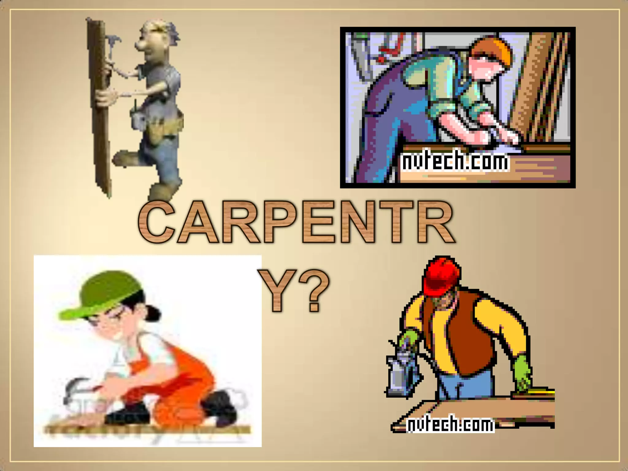 Carpentry | PPTX