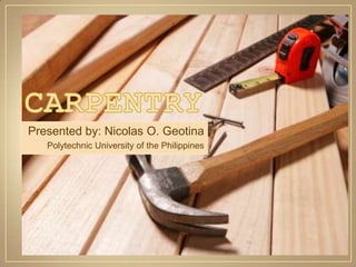 Carpentry | PPTX