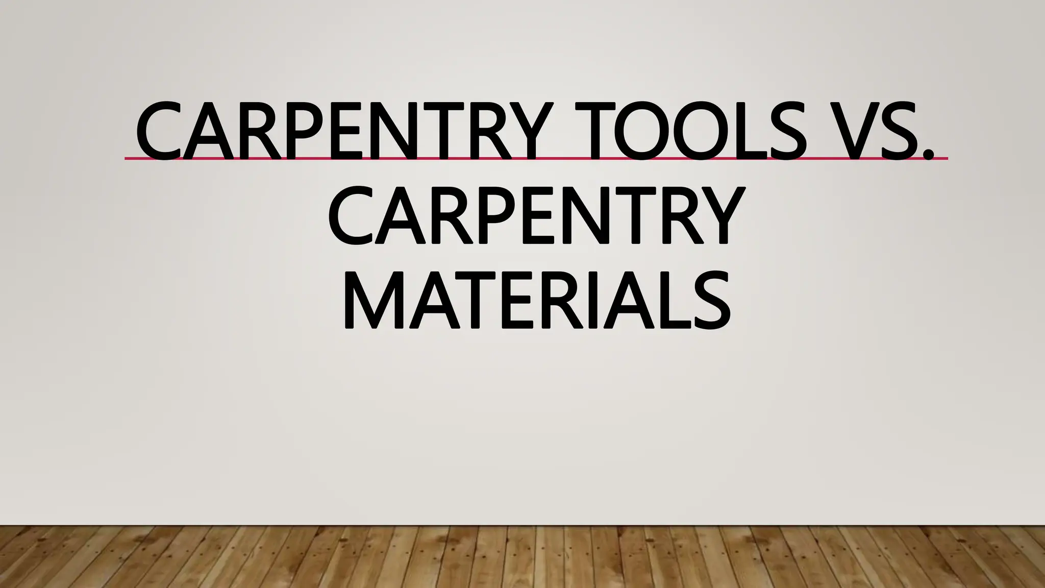 CARPENTRY.pptx grade 8 exploratory topic | PPTX