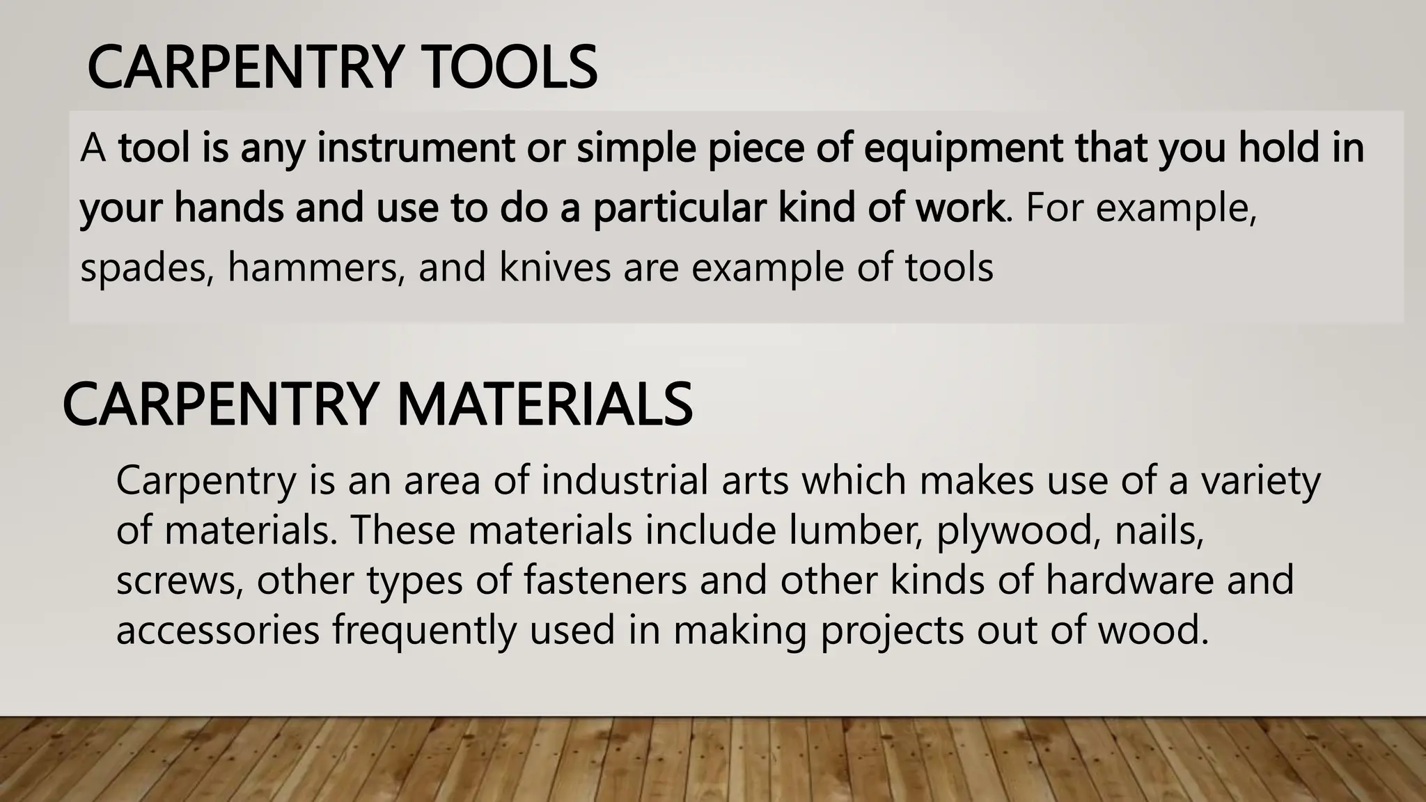 CARPENTRY.pptx grade 8 exploratory topic | PPTX | Woodworking | Arts and Crafts