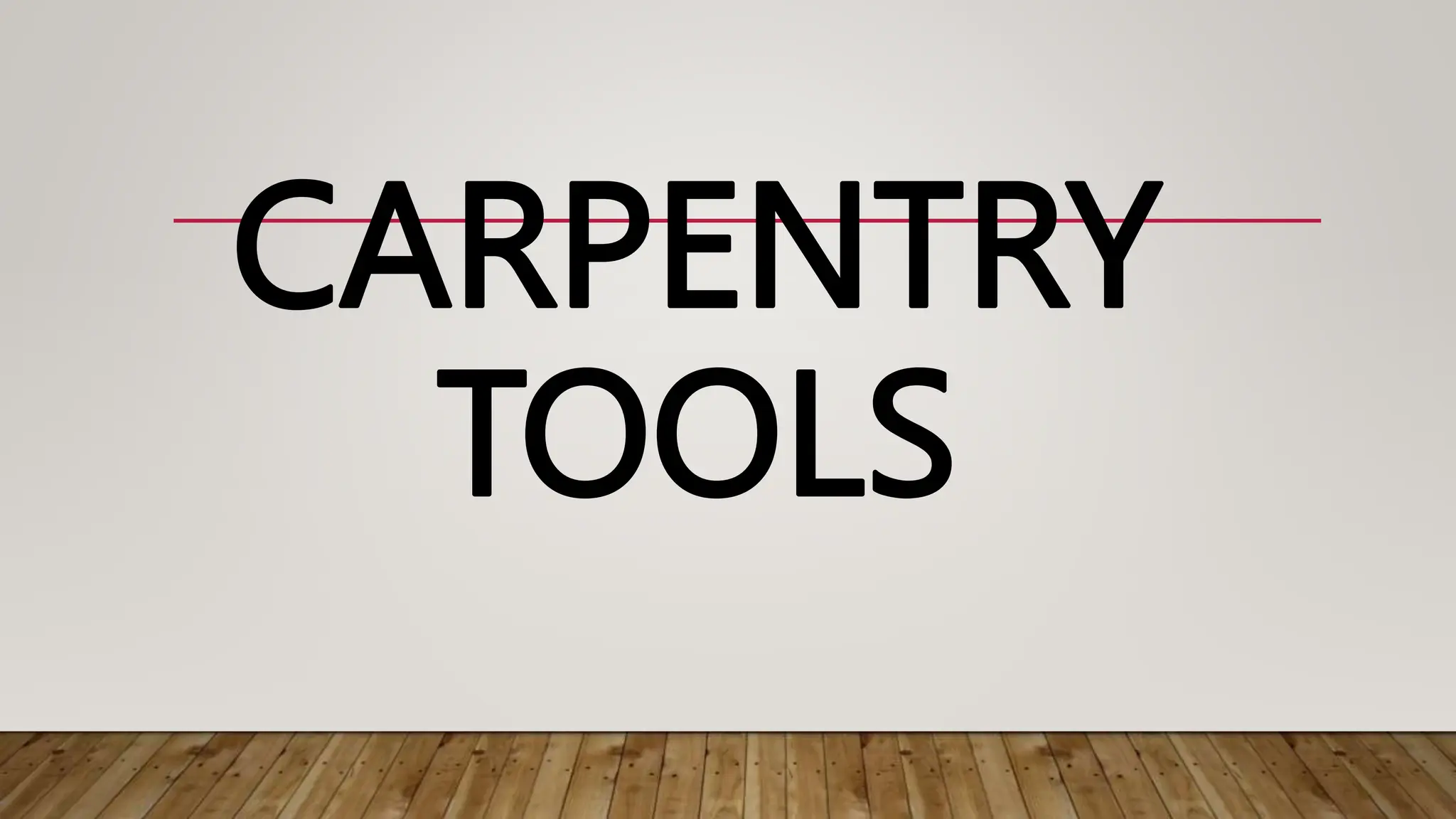 CARPENTRY.pptx grade 8 exploratory topic | PPTX