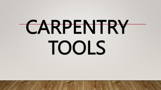 CARPENTRY.pptx grade 8 exploratory topic | PPTX