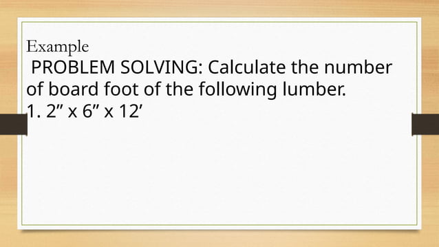 CARPENTRY-8.pptx-12 Board foot computation | PPTX