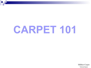 Carpet 101 | PPT | Free Download