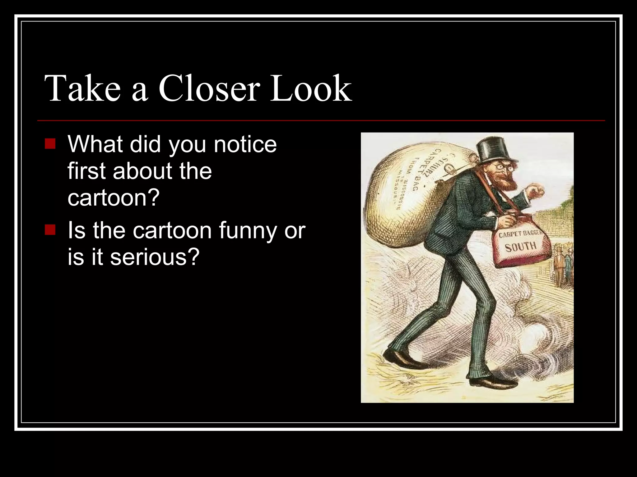 Carpetbaggers: Political Cartoons of Reconstruction | PPT